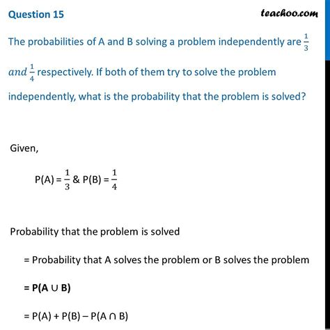 The Probabilities Of A And B Solving A Problem Independently Are 1 3