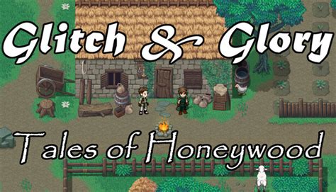 Glitch And Glory Tales Of Honeywood Steam News Hub