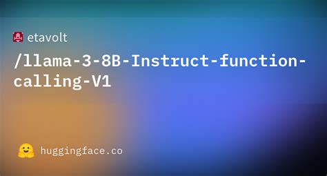 Etavoltllama 3 8b Instruct Function Calling V1 · Hugging Face