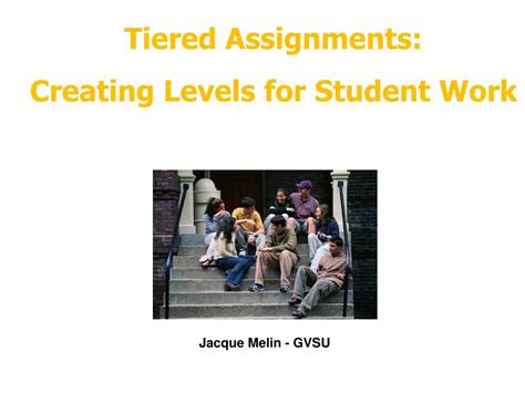 Ppt Tiered Assignments Creating Levels For Student Work Powerpoint