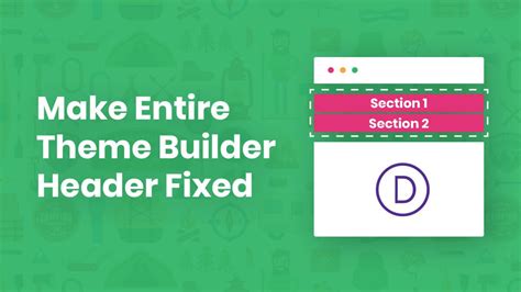 How To Make The Entire Divi Theme Builder Header Fixed Even With Multiple Sections Divi