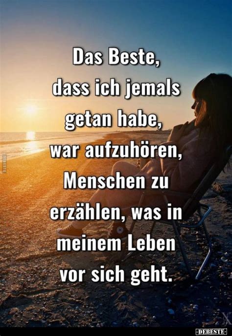 Das Beste Dass Ich Jemals Getan Habe War Aufzuhören Menschen Zu