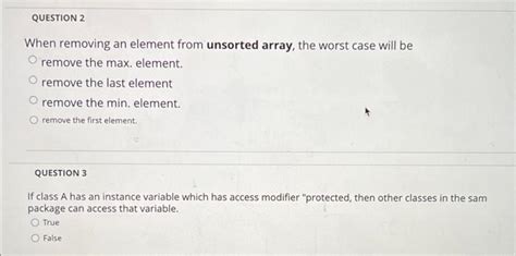 Solved Question 2 When Removing An Element From Unsorted