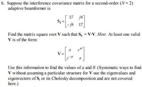 Solved 6 Suppose The Interference Covariance Matrix For A