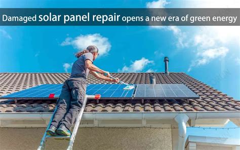 Damaged Solar Panel Repair Opens A New Era Of Green Energy Tycorun