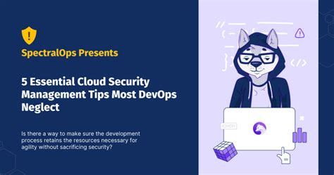 5 Essential Cloud Security Management Tips Most Devops Neglect Spectral