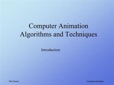 Ppt Computer Animation Algorithms And Techniques Powerpoint Presentation Id4493665