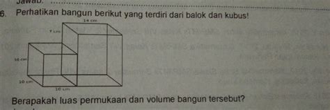 Solved Jawav 6 Perhatikan Bangun Berikut Yang Terdiri Dari Balok Dan