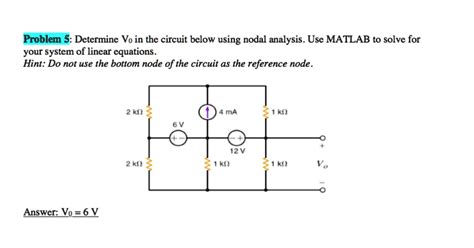 Solved Problem 5 Determine Vo In The Circuit Below Using Nodal