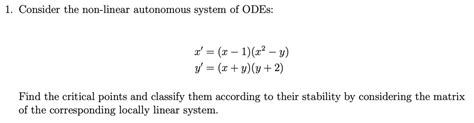 solved consider the non linear autonomous system of odes t c 1