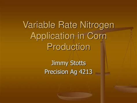 Ppt Variable Rate Nitrogen Application In Corn Production Powerpoint Presentation Id1190985