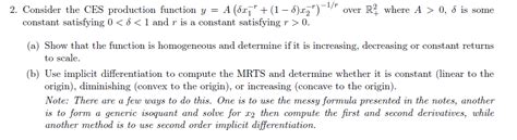 Solved 2 Consider The Ces Production Function Y A 817