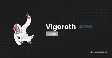 Vigoroth Dittobase Pokédex