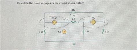 Solved Calculate The Node Voltages In The Circuit Shown Chegg