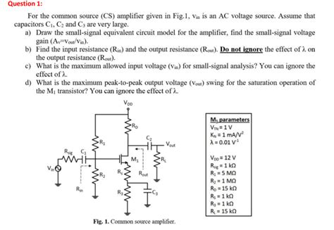 Solved Question 1 For The Common Source Cs Amplifier