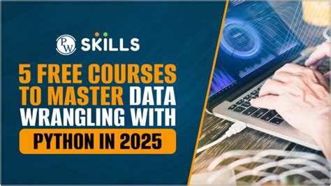 Free Courses To Master Data Wrangling With Python In