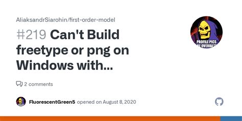 Cant Build Freetype Or Png On Windows With Requirementstxt · Issue 219 · Aliaksandrsiarohin