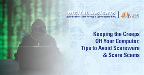 Keeping The Creeps Off Your Computer Tips To Avoid Scareware And Scare Scams Lewis Brisbois