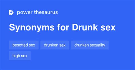Drunk Sex Synonyms 10 Similar Phrases