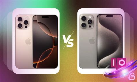 Iphone 16 Pro Max Vs Iphone 15 Pro Max Güncelleme Karşılaştırması