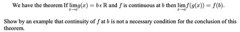 Solved We Have The Theorem If Limx→ag X B∈r And F Is