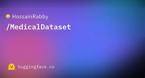 Hossainrabby Medicaldataset · Datasets At Hugging Face