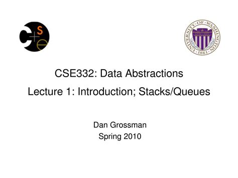 Ppt Cse332 Data Abstractions Lecture 1 Introduction Stacksqueues