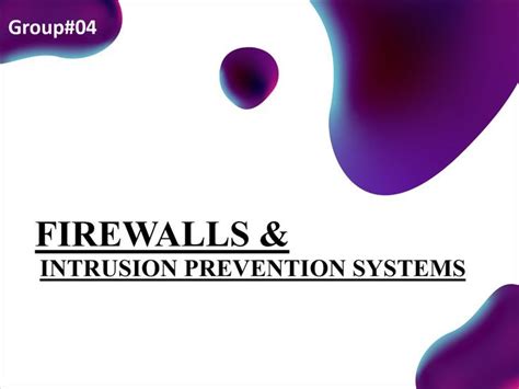 Firewalls And Intrusion Prevention Systems