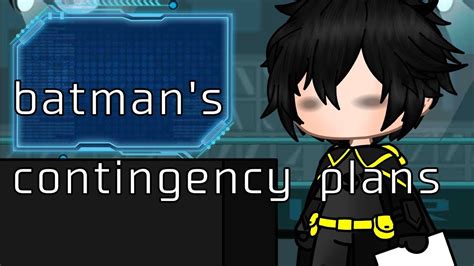 Gachabatmans Contingency Plansbatmanbruce Wayne Youtube