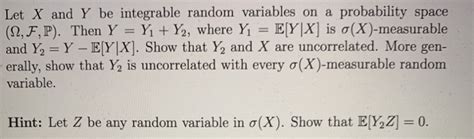 solved let x and y be integrable random variables on a