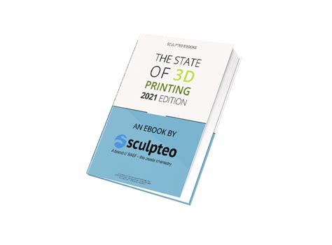 The State Of 3d Printing Report 2021 By Sculpteo