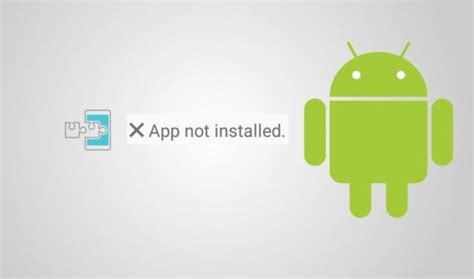 تعرف على أسباب وحلول App Not Installed في هواتف الأندرويد