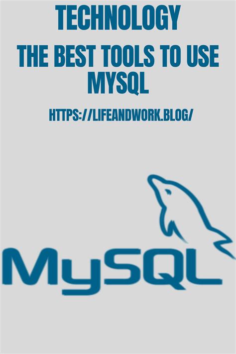 The Best Tools To Use Mysql