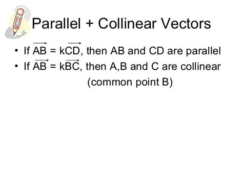 Parallel Collinear Vectors