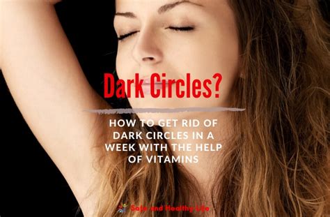How To Get Rid Of Dark Circles In A Week With The Help Of Vitamins