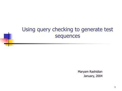 Ppt Using Query Checking To Generate Test Sequences Powerpoint
