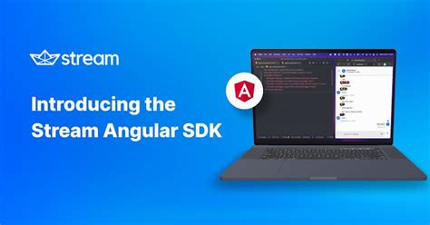 Add Robust Messaging Experiences With Streams New Angular Chat Sdk