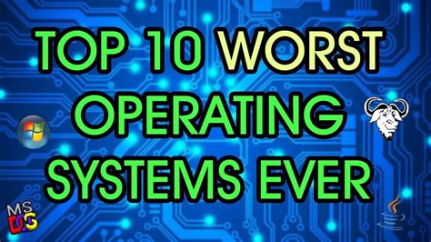 The Top 10 Worst Operating Systems Of All Time