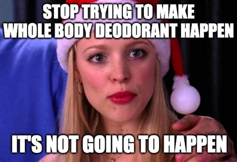 deodorant was never meant to replace showering 9gag