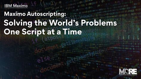 How Scripting Simplifies Maximo Customization More Maximo Community Posted On The Topic Linkedin