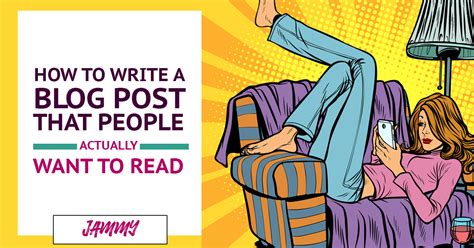 How To Write A Blog Post That People Will Actually Read