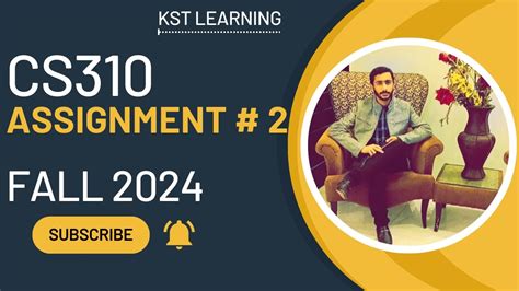 Cs310 Assignment 2 Solution Fall 2024 Cs310 Assignment No 2 Fall 2024 Kst Learning Youtube