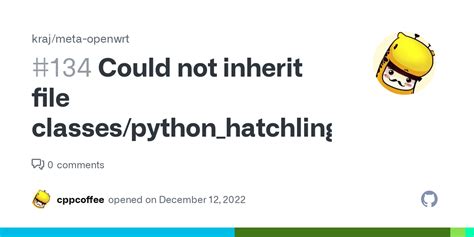 Could Not Inherit File Classes Python Hatchling Bbclass Issue Kraj Meta Openwrt Github