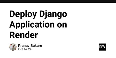 Deploy Django Application On Render Dev Community