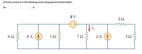 Solved Find The Current Io In The Following Circuit Using Chegg Com