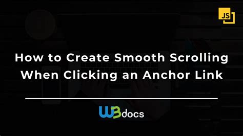 How To Create Smooth Scrolling When Clicking An Anchor Link