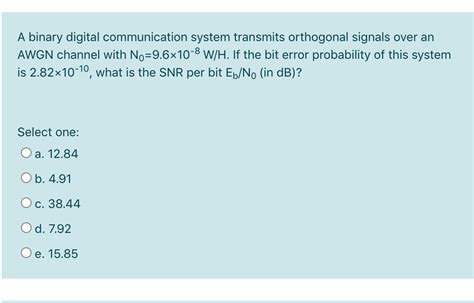 solved a binary digital communication system transmits