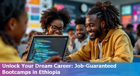 Coding Bootcamps With Job Guarantee In Ethiopia In 2025