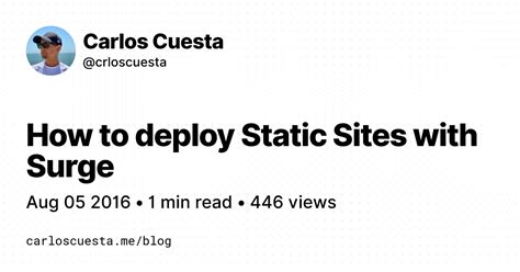 Carlos Cuesta How To Deploy Static Sites With Surge