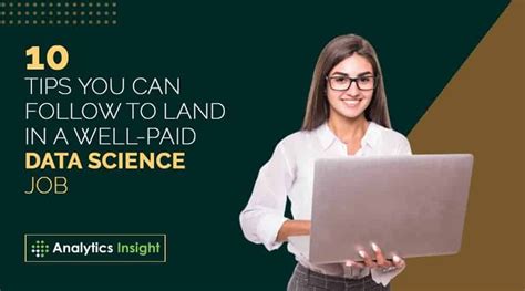 10 Tips You Can Follow To Land In A Well Paid Data Science Job